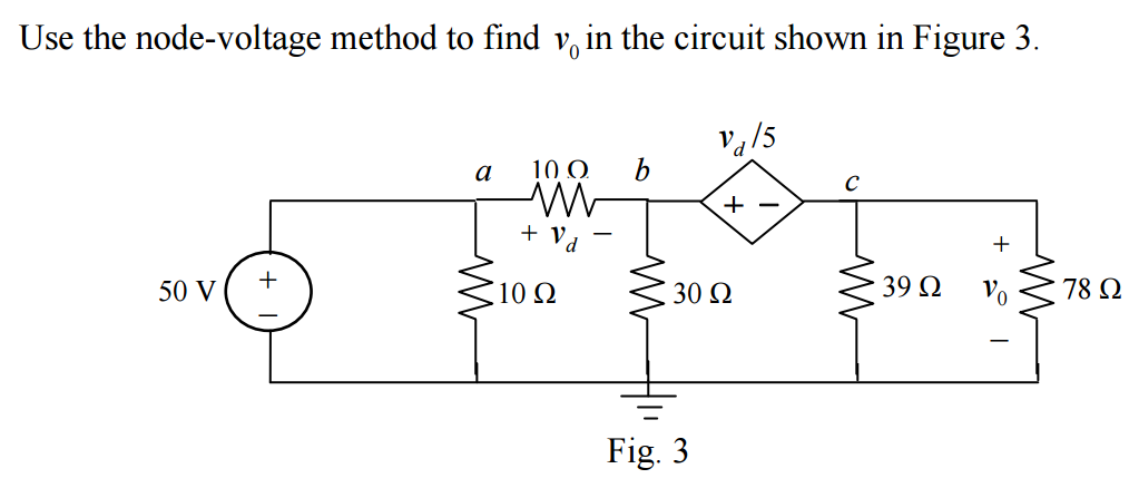 Solved Use the node-voltage method to find vo in the circuit | Chegg.com