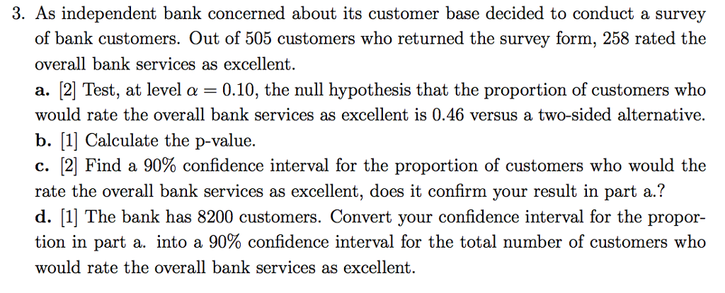 Solved As independent bank concerned about its customer base | Chegg.com