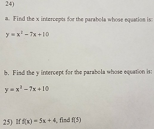 Solved 24) a. Find the x intercepts for the parabola whose | Chegg.com
