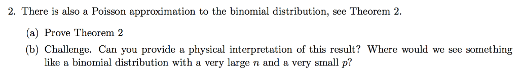Solved There is also a Poisson approximation to the binomial | Chegg.com