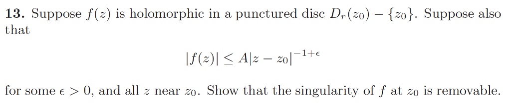 Solved 13. Suppose f(z) is holomorphic in a punctured disc | Chegg.com
