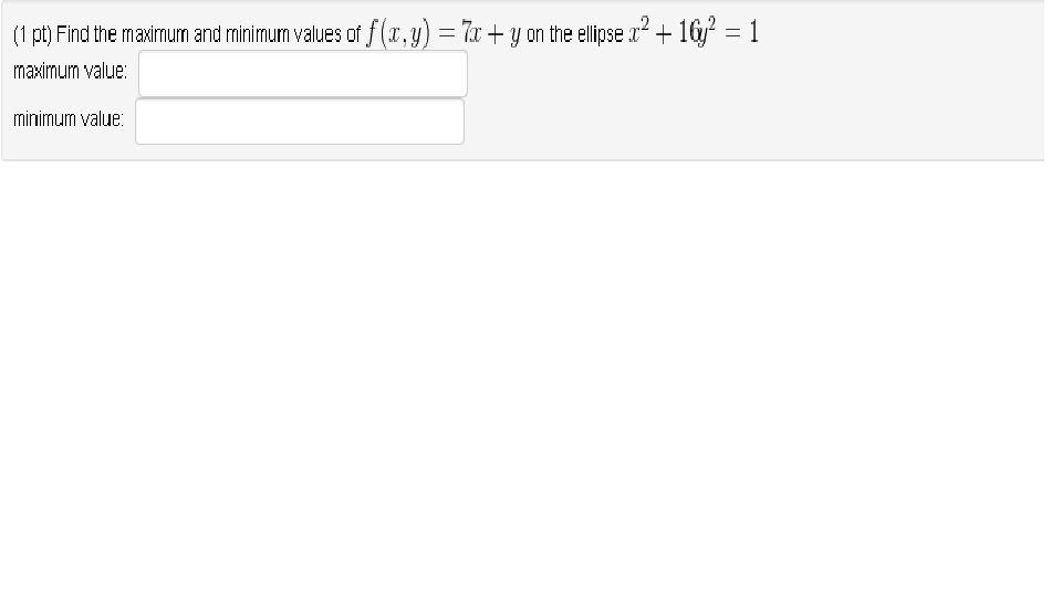 Solved Find the maximum and minimum values of f(x,y) = 7x + | Chegg.com