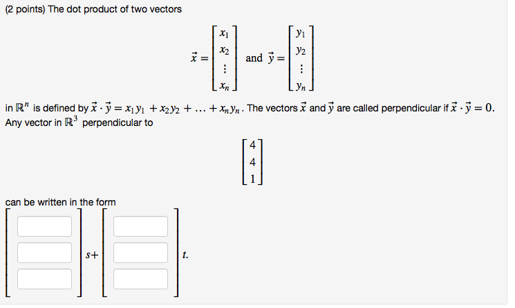 Solved (2 points) The dot product of two vectors x1 x2 axi y | Chegg.com