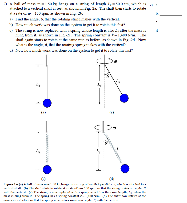 Solved A ball of mass m= 1.50 kg hangs on a string of length | Chegg.com