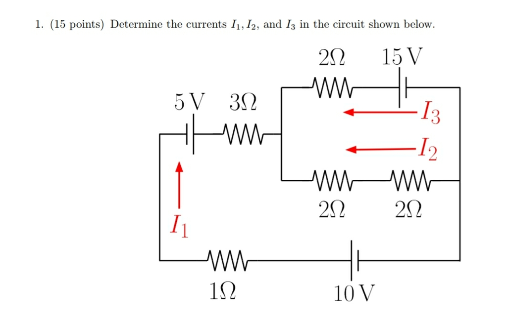 Solved 1. (15 points) Determine the currents I1, 12, and I3 | Chegg.com