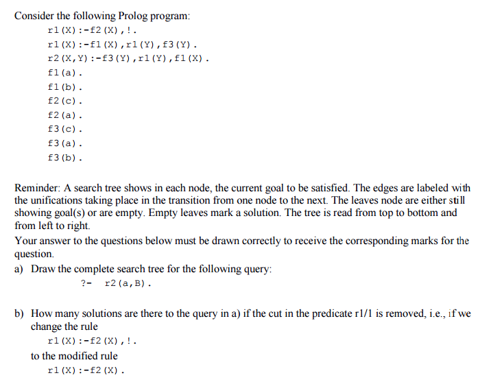 Solved Consider the following Prolog program: r1(X):-f2(X), | Chegg.com