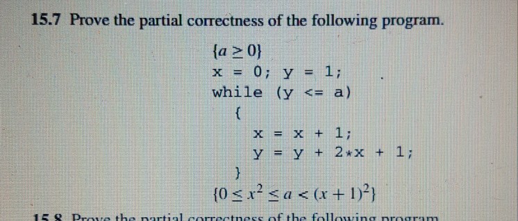 Solved 15.7 Prove the partial correctness of the following | Chegg.com