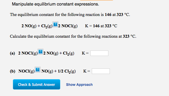 Solved Manipulate equilibrium constant expressions The | Chegg.com