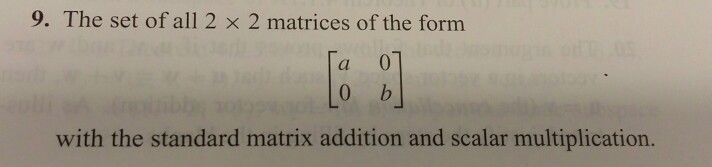 Solved 9. The set of all 2 x 2 matrices of the form with the | Chegg.com