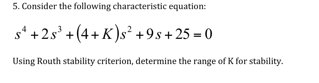 Solved 5. Consider the following characteristic equation: | Chegg.com