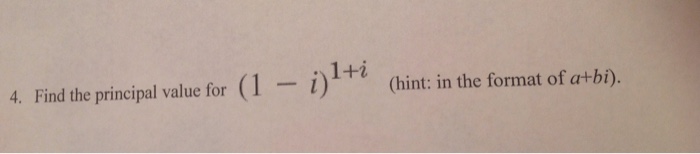 Solved Find the principal value for (1-i)^1+i | Chegg.com