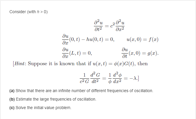 Solved Consider (with h> 0) au 28u 0,t)- hu(O,t),0)() u(r, 0 | Chegg.com