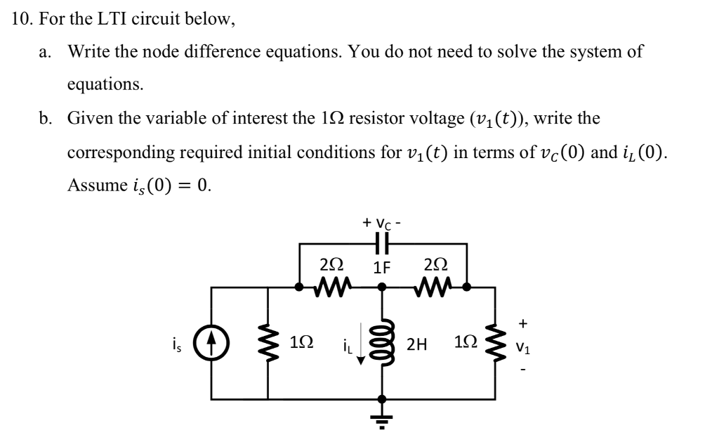 Solved 10. For the LTI circuit below, Write the node | Chegg.com