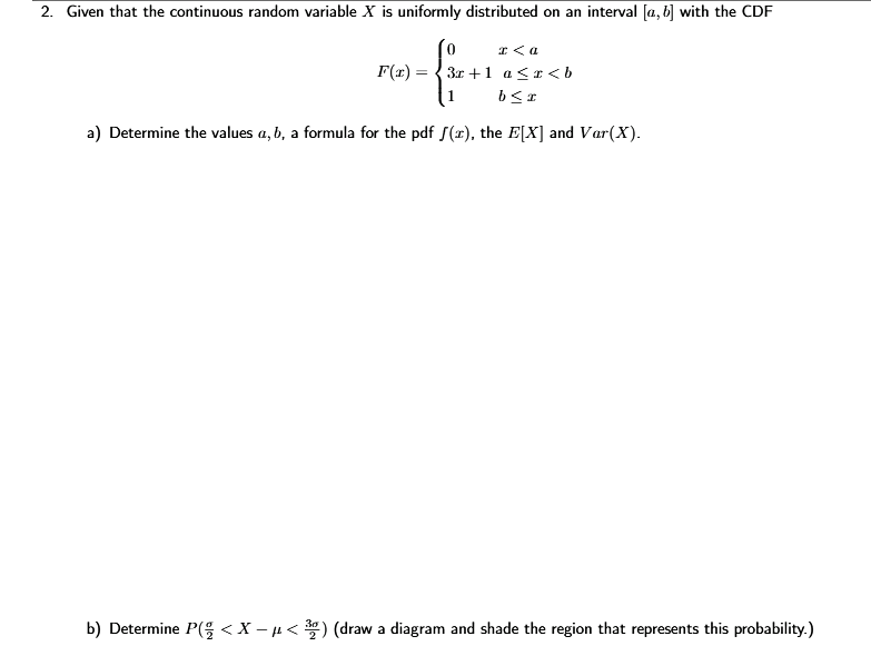 Solved Given That The Continuous Random Variable X Is