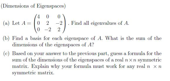 Solved (Dimensions of Eigenspaces) Let A = . Find all | Chegg.com