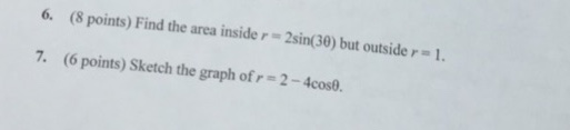Solved Find the area inside r = 2sin (3 theta) but outside r | Chegg.com