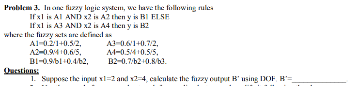 Problem 3. In one fuzzy logic system, we have the | Chegg.com