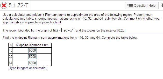 Solved Use a calculator and midpoint Riemann sums to | Chegg.com