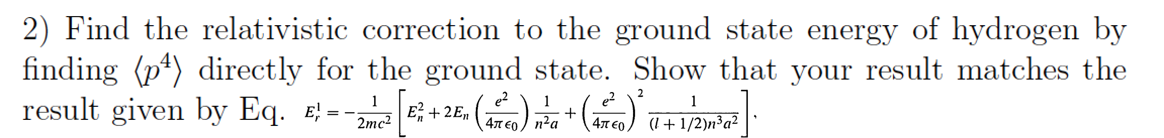 Solved Find the relativistic correction to the ground state | Chegg.com