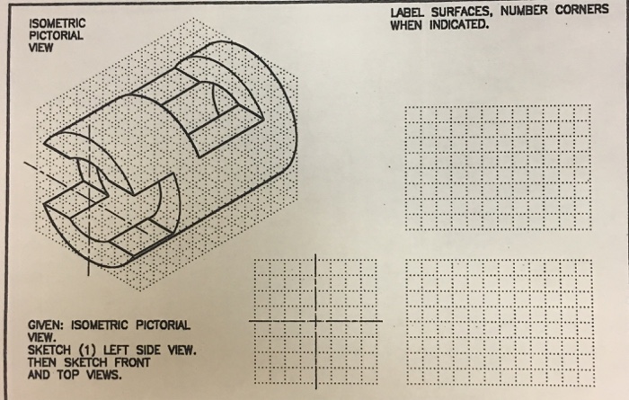 Solved Isometric pictorial view Label surfaces, number | Chegg.com Solved Isometric pictorial view Label surfaces, number | Chegg.com