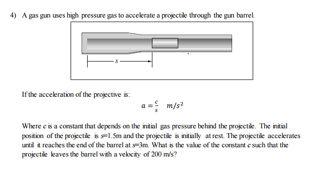 Solved A gas gun uses high pressure gas to accelerate a | Chegg.com