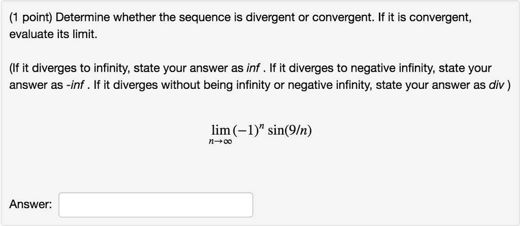 Solved (1 point) Determine whether the sequence is divergent | Chegg.com