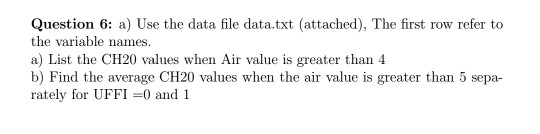 Solved Question 6: a) Use the data file data.txt (attached), | Chegg.com
