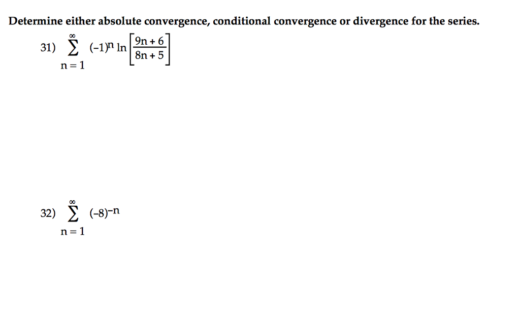 Solved Determine Either Absolute Convergence Conditional