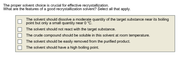 Solved The proper solvent choice is crucial for effective | Chegg.com