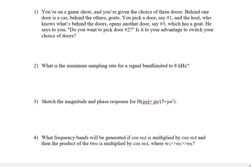 Solved 1) You're on a game show, and you're given the choice | Chegg.com