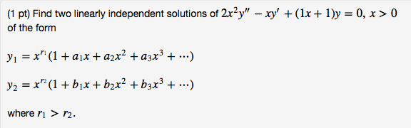 Solved Find two linearly independent solutions of 2x^2y" - | Chegg.com