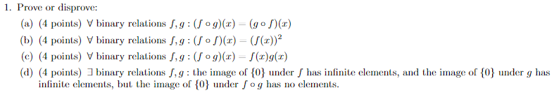 Solved Prove or disprove: (a) forall binary relations f, g: | Chegg.com
