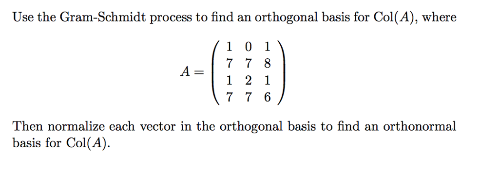 Solved Use the Gram-Schmidt process to find an orthogonal | Chegg.com