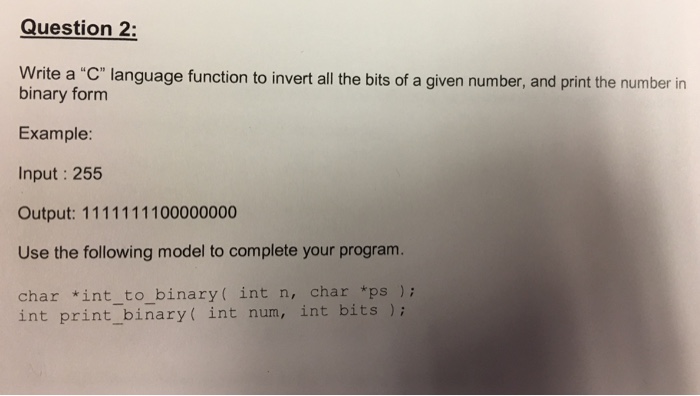 Solved Write a C language function to invert all the bits of | Chegg.com