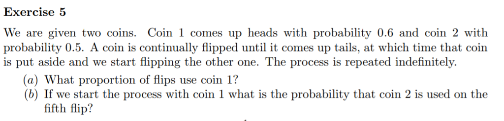 Solved Exercise 5 We are given two coins. Coin 1 comes up | Chegg.com