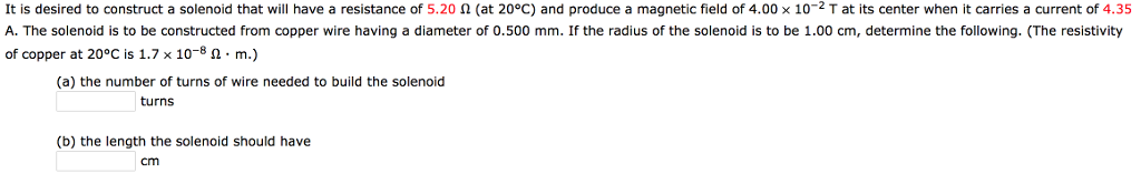 Solved It is desired to construct a solenoid that will have | Chegg.com
