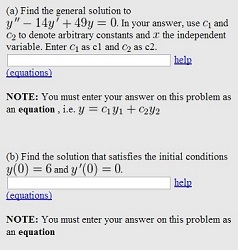 Solved Find the general solution to y" - 14y' + 49y = 0. In | Chegg.com