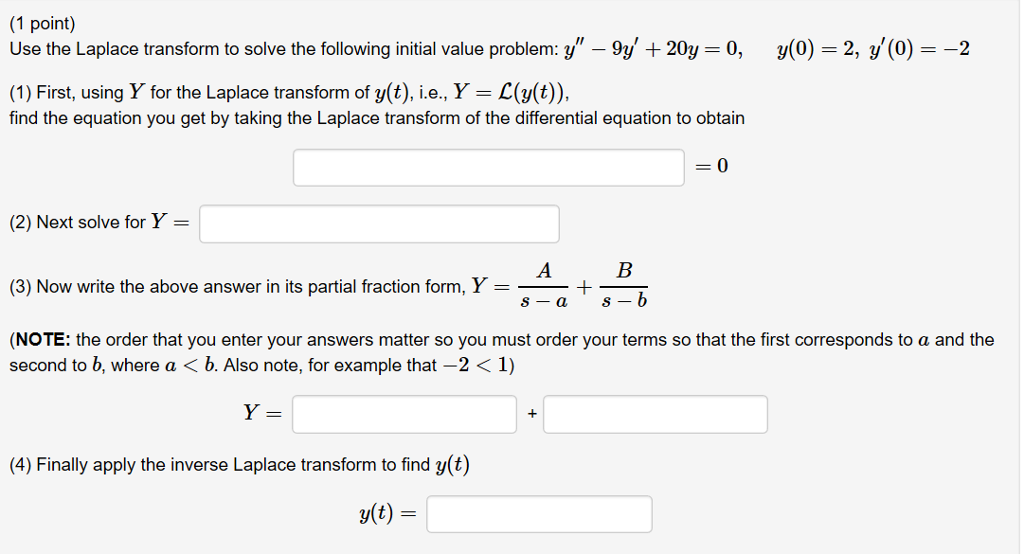 Solved (1 point) Use the Laplace transform to solve the | Chegg.com