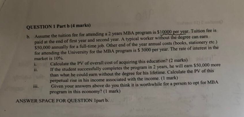 Solved QUESTION 1 Part b (4 marks) b. Assume the tuition fee | Chegg.com