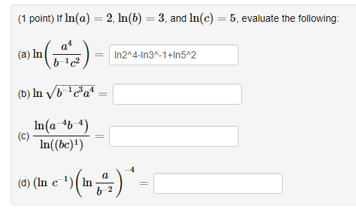 Solved If ln(a) = 2, ln(b) = 3, and ln(c) = 5, evaluate the | Chegg.com