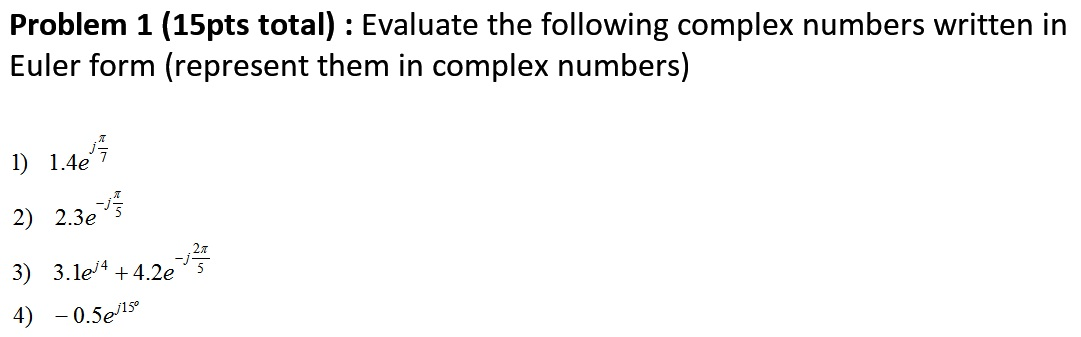 Solved Problem 1: Evaluate the following complex numbers | Chegg.com