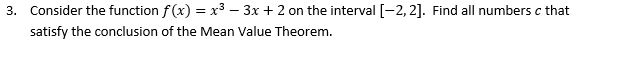 Solved 3. Consider the function f(x) x3 3x 2 on the interval | Chegg.com