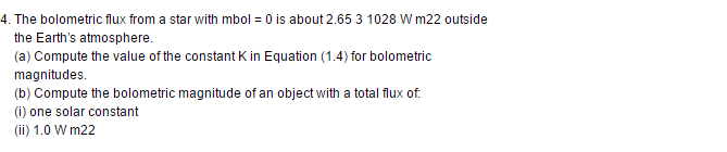 Solved 4. The bolometric flux from a star with mbol 0 is | Chegg.com