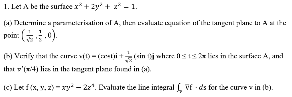 Solved Let A be the surface x^2 + 2y^2 + z^2 = 1. (a) | Chegg.com