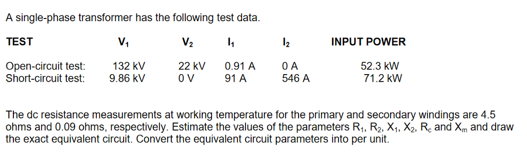 Solved A single-phase transformer has the following test | Chegg.com