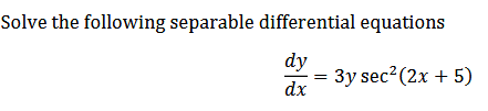 Solved Solve the following separable differential equations | Chegg.com