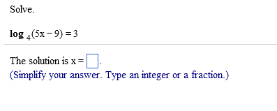 Solved Solve. Log4(5x-9) The solution is x= (Simplify your | Chegg.com