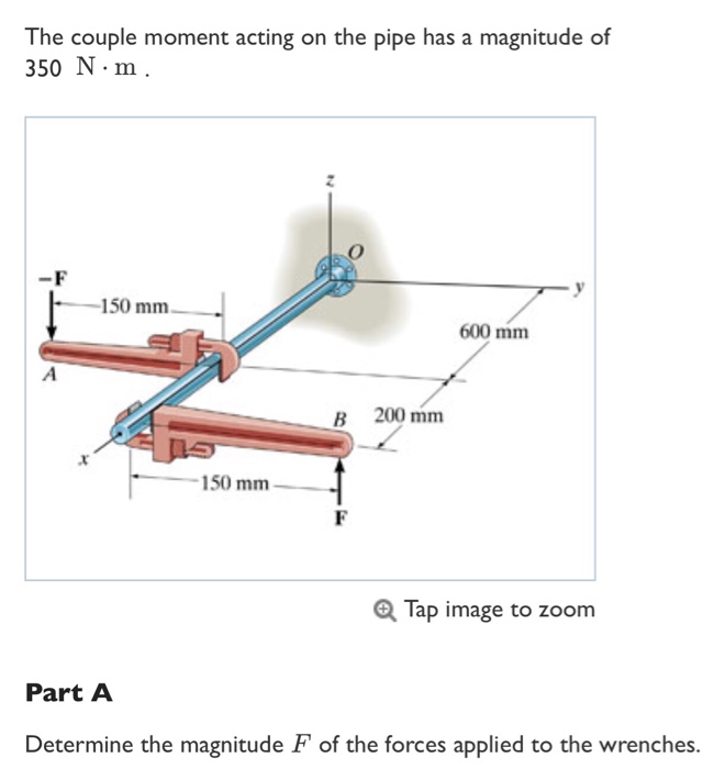 Solved The couple moment acting on the pipe has a magnitude | Chegg.com Solved The couple moment acting on the pipe has a magnitude | Chegg.com