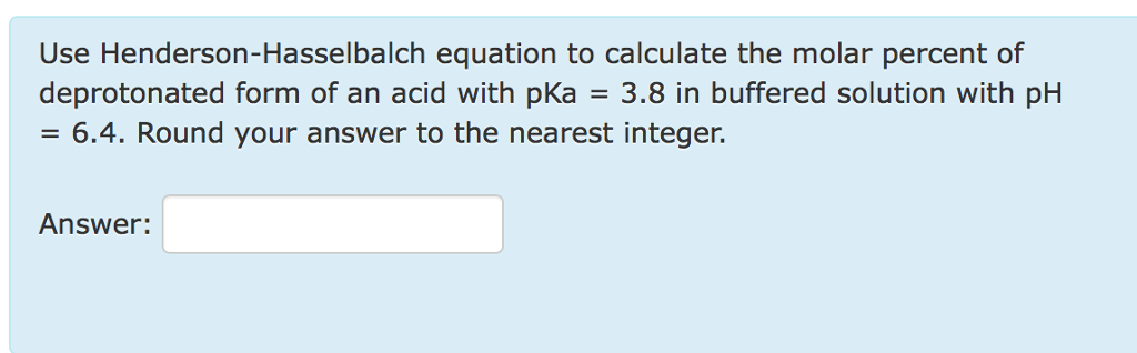 Solved Use Henderson-Hasselbalch equation to calculate the | Chegg.com