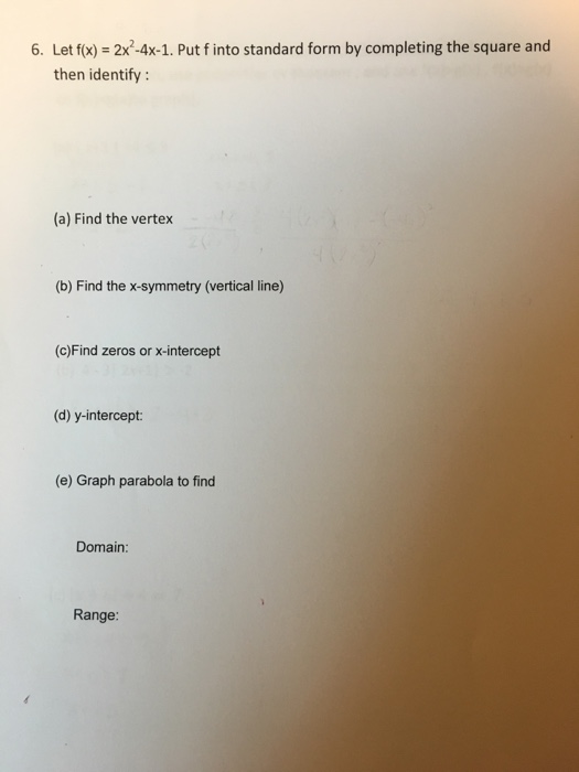 Solved Let f(x) = 2x^2 - 4x - 1. Put f into standard form by | Chegg.com